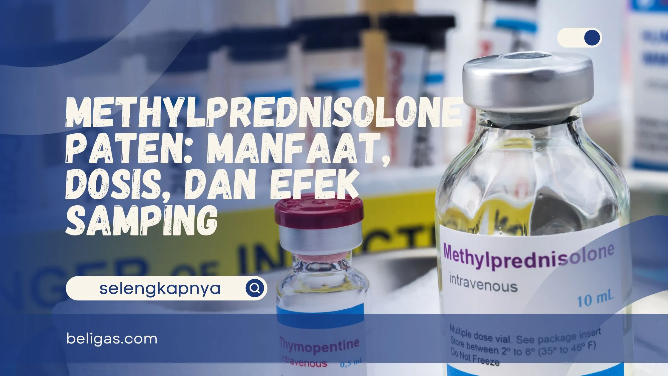 Methylprednisolone Paten: Manfaat, Dosis, dan Efek Samping