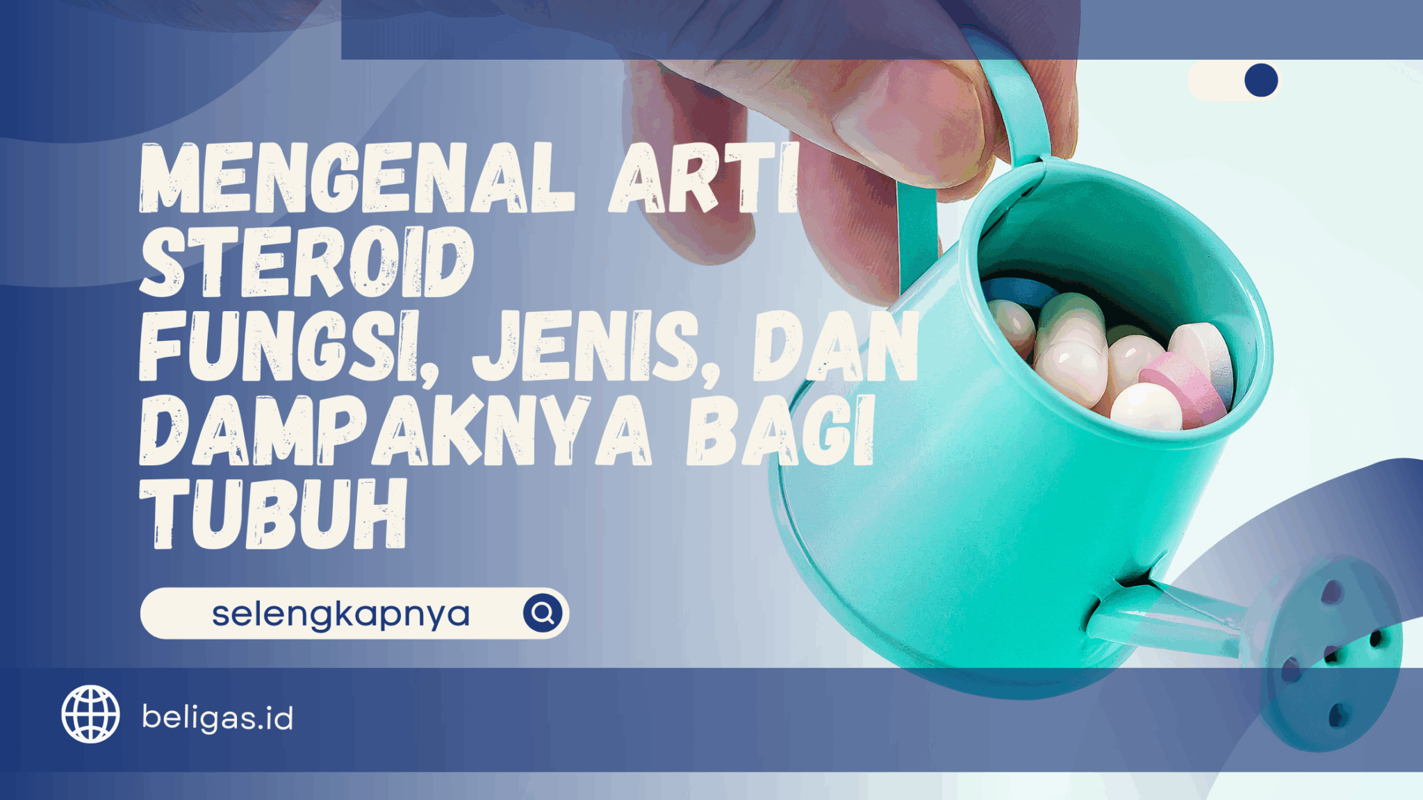 Mengenal Arti Steroid - Fungsi, Jenis, dan Dampaknya bagi Tubuh