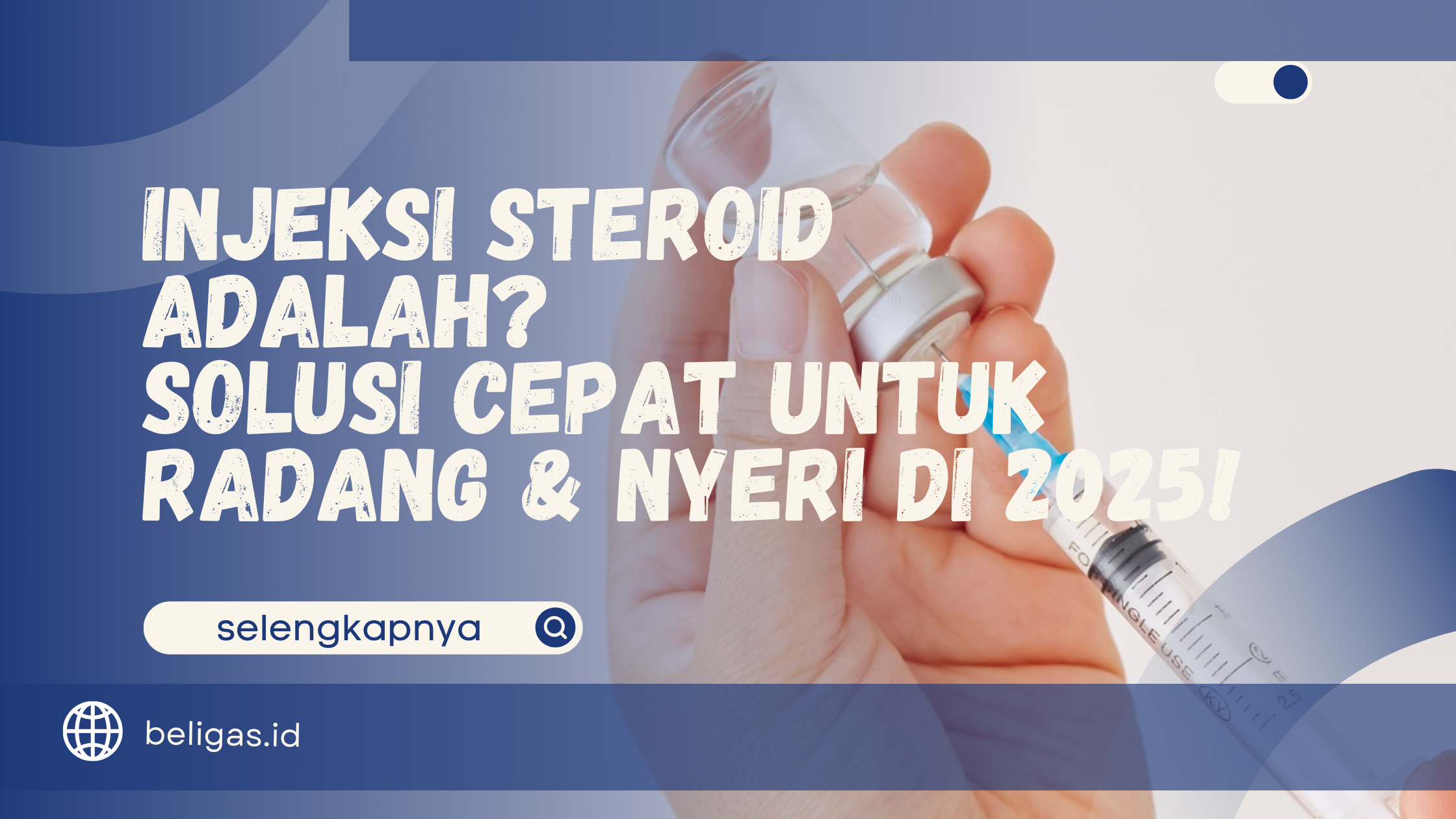Injeksi Steroid Adalah? Solusi Cepat untuk Radang & Nyeri di 2025!